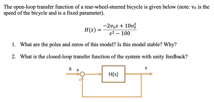 The open-loop transfer function of a rear-wheel-steered bicycle is ...