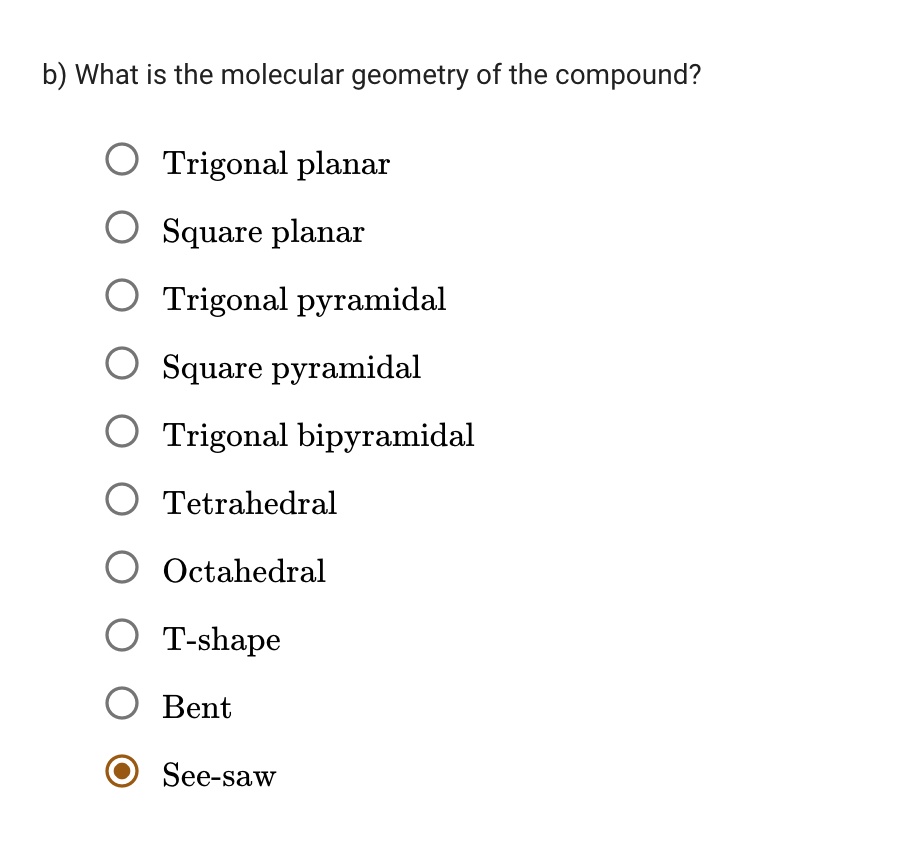 SOLVED: b) What is the molecular geometry of the compound? Trigonal ...