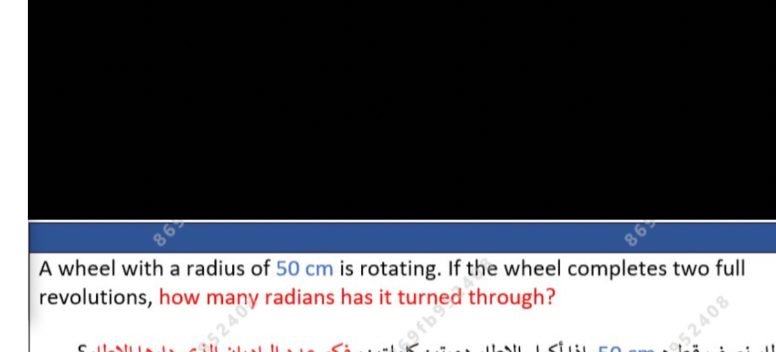 A wheel with a radius of 50 cm is rotating. If the wheel completes two ...