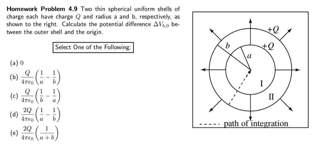 homework problem 49 two thin spherical uniform shells of charge each ...
