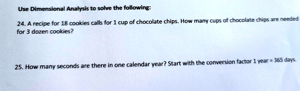 use dimensional analysis to solve the following 24 a recipe for 18 ...