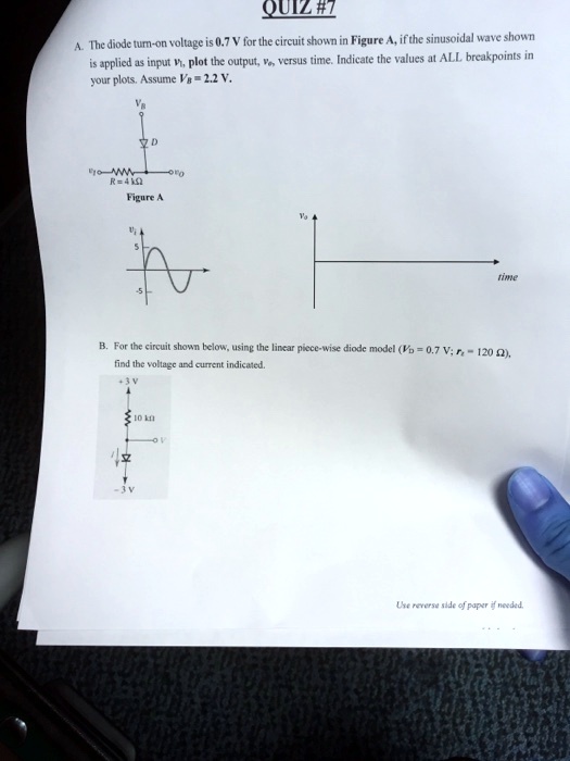 SOLVED: QUIZ #7 A. The diode turn-on voltage is 0.7 V for the circuit ...