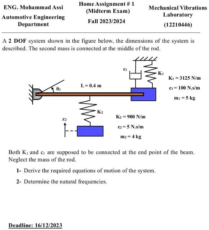 SOLVED: Home Assignment #1 (Midterm Exam) ENG. Mohammad Assi Mechanical Vibrations Laboratory ...