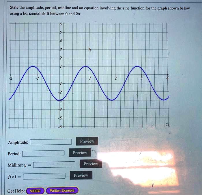 [GET ANSWER] state the amplitude period midline and an equation ...