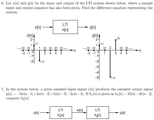 can anyone please help me 6 let n and yn be the input and output of the ...