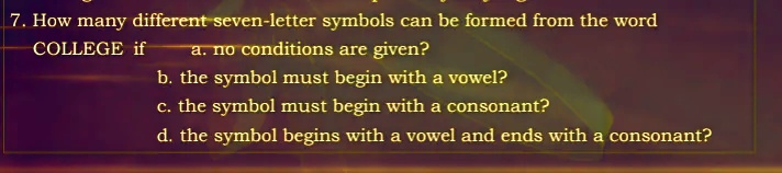 SOLVED: How many different seven-letter symbols can be formed from the ...