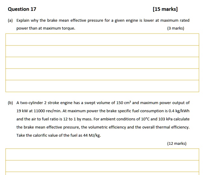 Question 17 [15 marks] Explain why the brake mean effective pressure ...