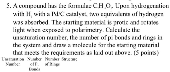 SOLVED: compound has the formulae C H,0 , Upon hydrogenation with H ...