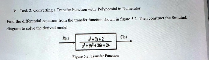 Solved Task 2 Converting A Transfer Function With A Polynomial In The Numerator Find The 