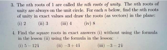SOLVED: The nth roots of unity are always on the unit circle. For each ...