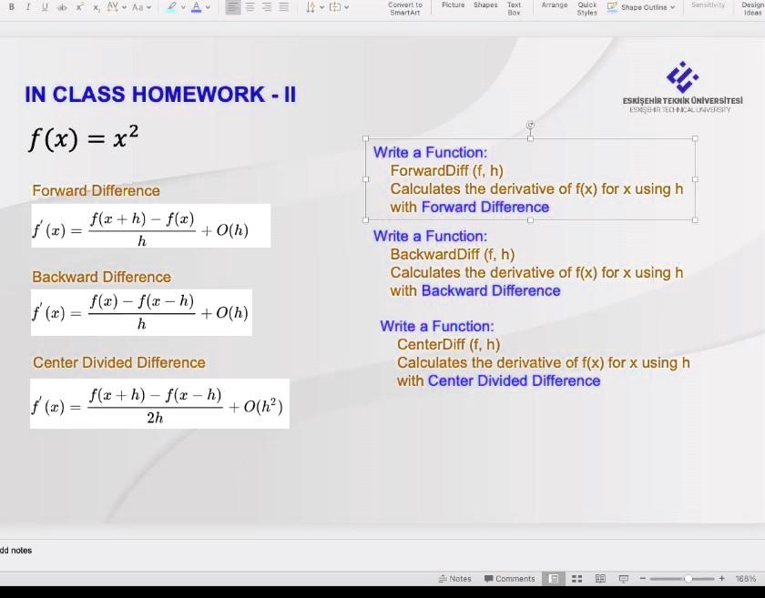 IN CLASS HOMEWORK - II f(x) = x^2 Forward Difference f'(x) = (f(x+h ...