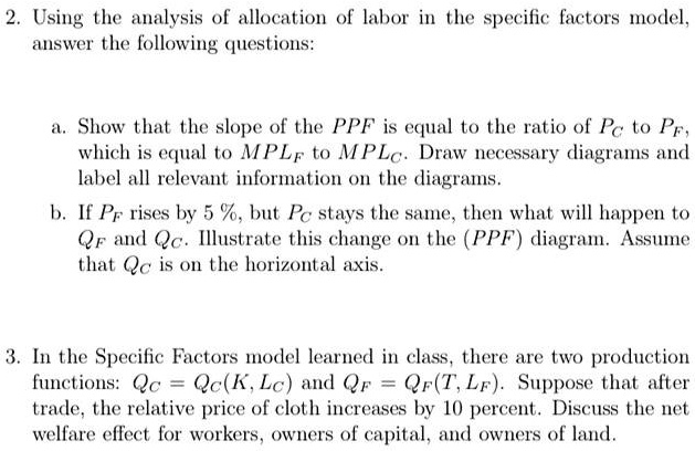 SOLVED: 2. Using the analysis of allocation of labor in the specific ...
