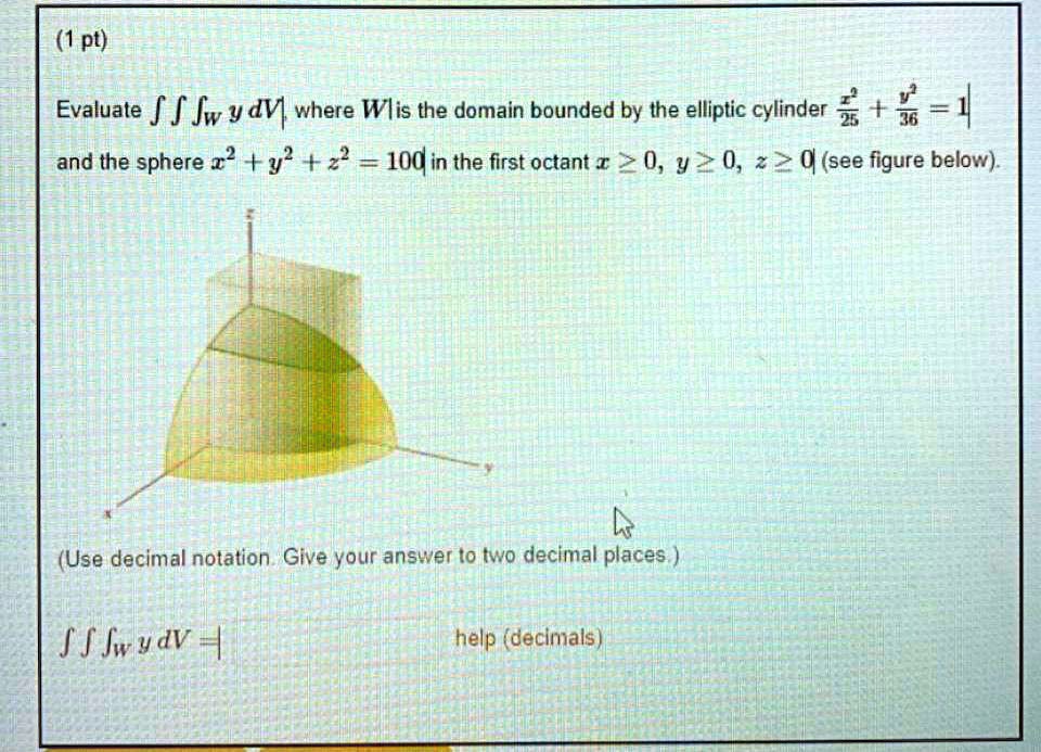 Evaluate âˆ«âˆ«âˆ« W y dV where W is the domain bounded by the elliptic ...