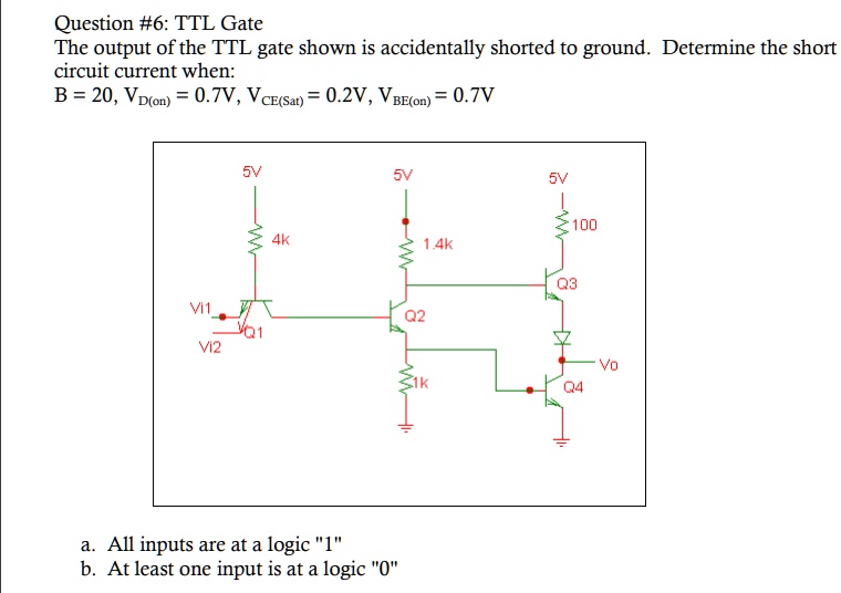 SOLVED: Question #6 TTL Gate The output of the TTL gate shown is accidentally shorted to ground ...
