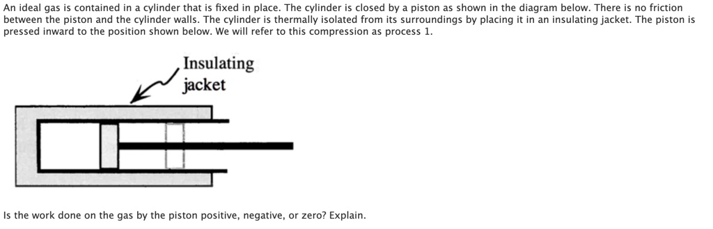 SOLVED:An ideal gas is contained in cylinder that is fixed in place ...
