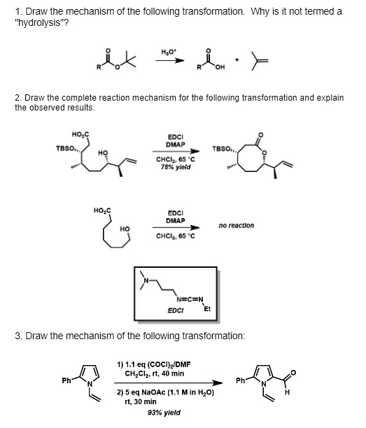 1. Draw the mechanism of the following transformation. Why is it not ...