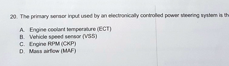 20. The primary sensor input used by an electronically controlled power ...