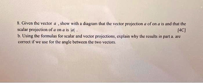 SOLVED: 8. Given the vector a, show with a diagram that the vector ...