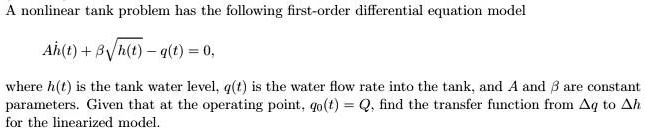 SOLVED: A nonlinear tank problem has the following first-order ...