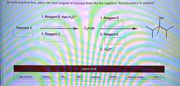 SOLVED: In each renction box , place the best reagent Or reuctant from ...