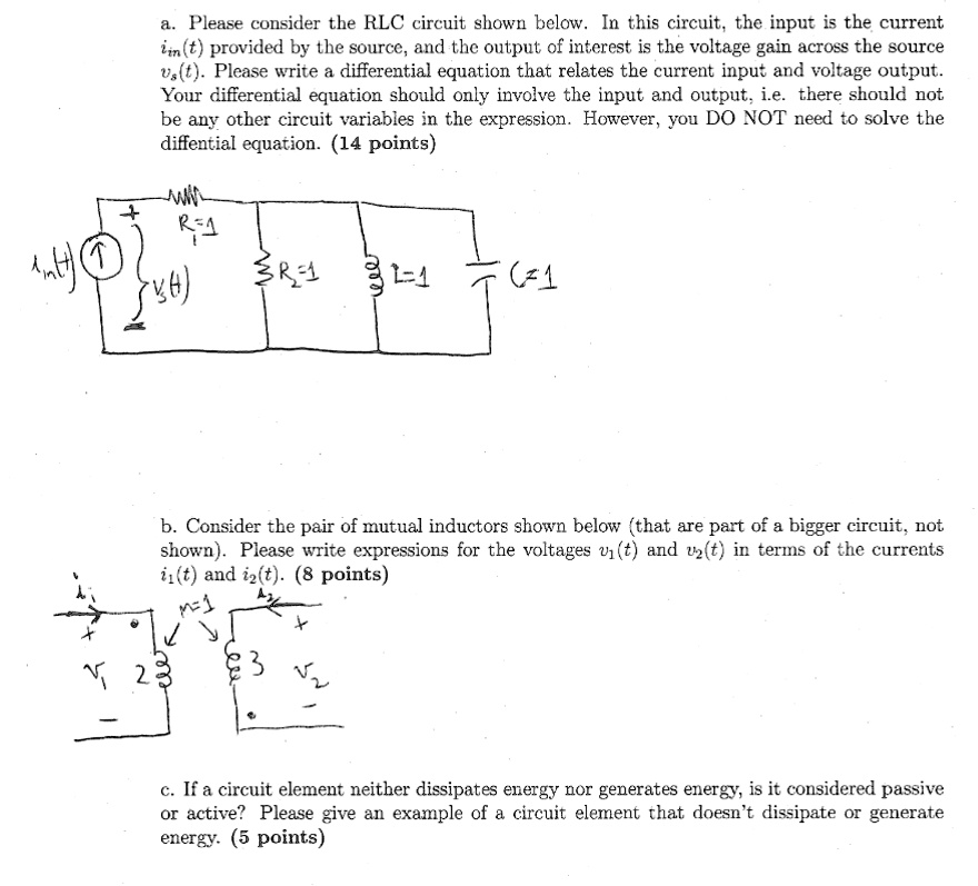 Solved A Please Consider The Rlc Circuit Shown Below In This Circuit The Input Is The 