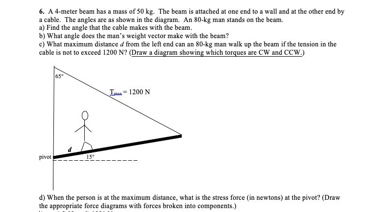 SOLVED: A 4-meter beam has mass of 50 kg The beam is attached at one ...