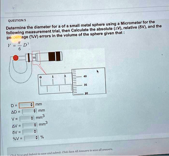 SOLVED: QUESTION 5: Micrometer for the Determination of the Diameter of ...