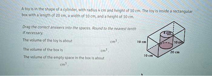 SOLVED:toy i5 in the shape of = cylinder; with radius cm and height of ...