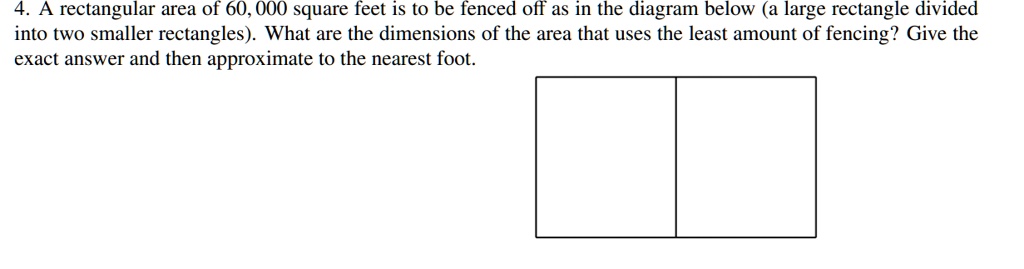 a rectangular area of 60000 square feet is t0 be fenced off as in the ...