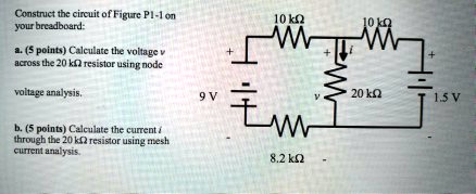SOLVED: Construct the circuit of Figure P1-1 on your breadboard: 10k Î© a. 5 points Calculate ...