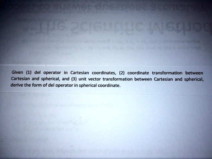 SOLVED: Given the del operator in Cartesian coordinates, the coordinate ...