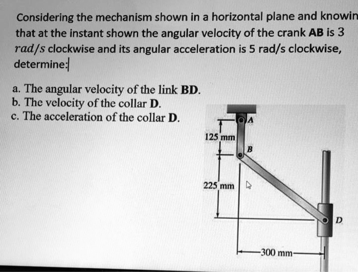 SOLVED: Considering the mechanism shown in a horizontal plane and ...