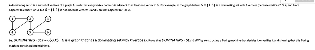 SOLVED: A dominating set S is a subset of vertices of a graph G such that every vertex not in S ...