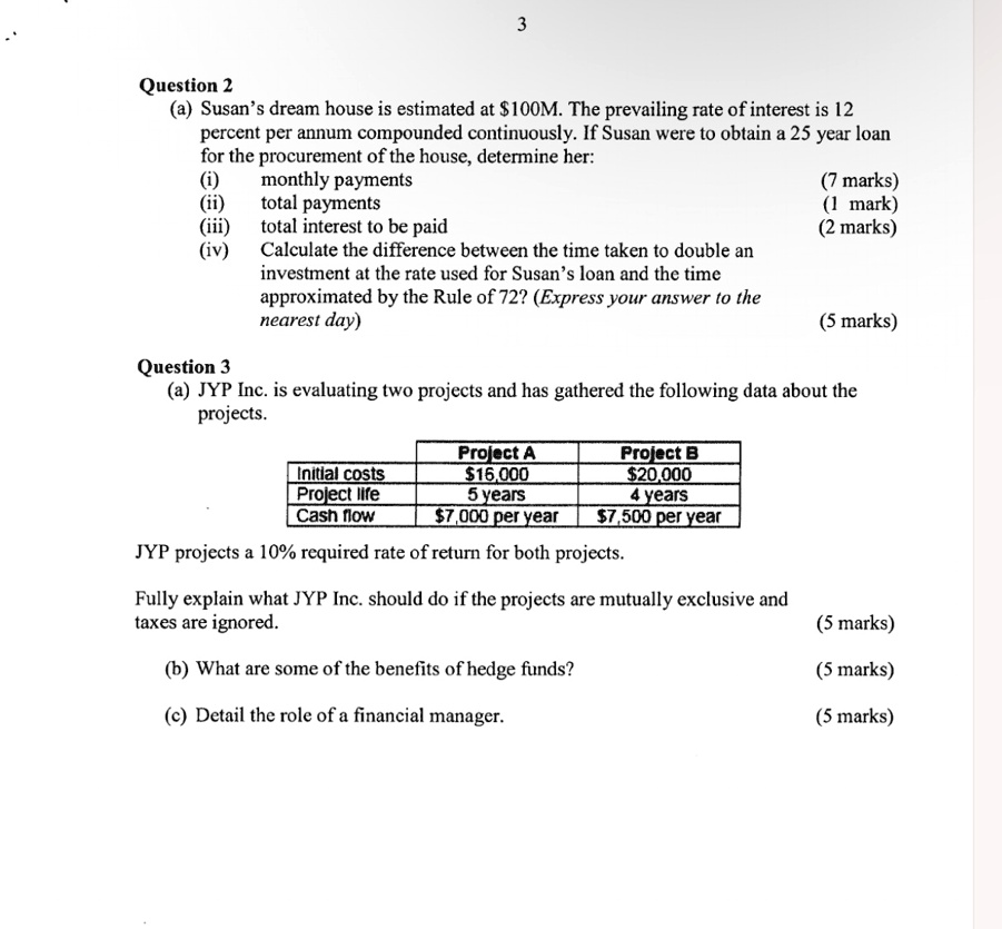 3 Question 2 (a) Susan's dream house is estimated at 100M. The prevailing rate of interest is 12 ...