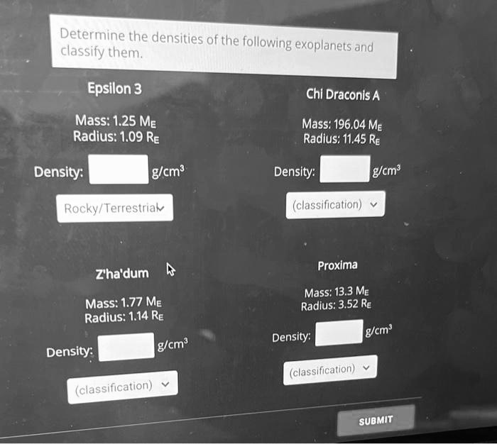SOLVED: Determine the densities of the following exoplanets and ...
