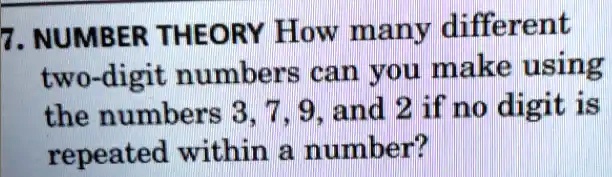 NUMBER THEORY: How many different two-digit numbers can you make using the numbers 3, 7, 9, and ...