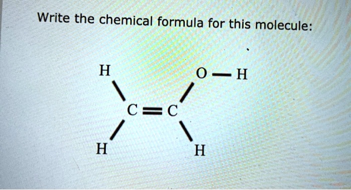 SOLVED: Write the chemical formula for this molecule: H 0 H