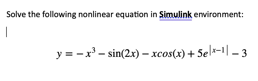 Solved How Can I Do This Using Matlab On A Script But Using The Simulink Feature Solve The