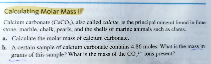 SOLVED: Calculating Molar Mass II Calcium carbonate (CaCO;). also ...