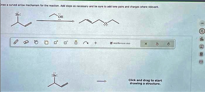Draw a curved arrow mechanism for the reaction. Add steps as necessary ...