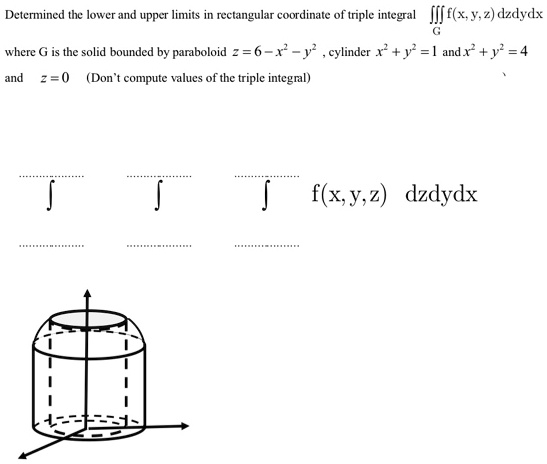 SOLVED: Determined the lower and upper limits rectangular coordinate of triple integral JI E(x ...