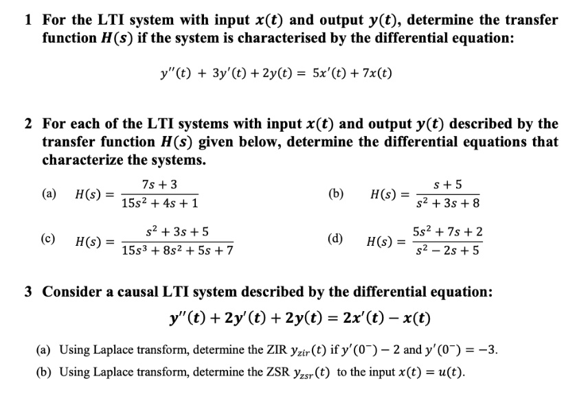 SOLVED: Hi, please, can you help me with questions 1-3? I will rate your assistance. For the LTI ...