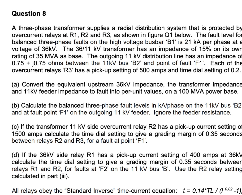 SOLVED: Question 8 A three-phase transformer supplies a radial distribution system that is ...