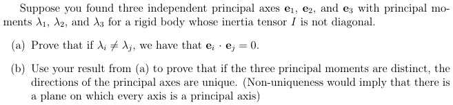 Principal Inertia axes Suppose you found three independent principal ...