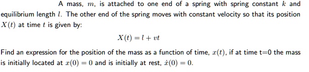 a mass m is attached to one end of a spring with spring constant k and ...