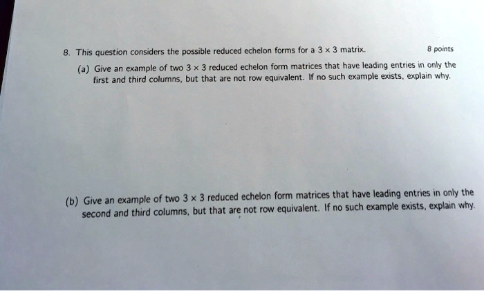 SOLVED: This question considers the possible reduced cchelon forms for ...