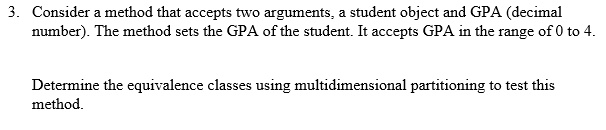 SOLVED: Consider a method that accepts two arguments, a student object ...