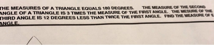 THE MEASURES OF A TRIANGLE EQUALS 180 DEGREES. THE MEASURE OF THE ...