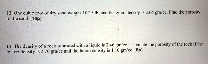 VIDEO solution: 12. One cubic foot of dry sand weighs 107.5 lb, and the ...