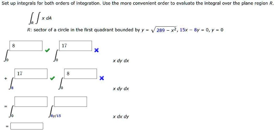 SOLVED: Set up integrals for both orders of integration. Use the more convenient order to ...